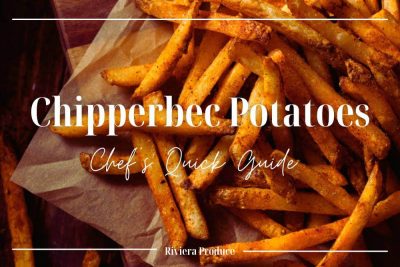 Chipperbec Potatoes – The Perfect Spuds for Chef's French Fries